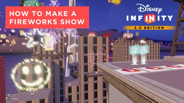 How to Make a Fireworks Show - Disney Infinity 3.0 Tips and Tricks ...