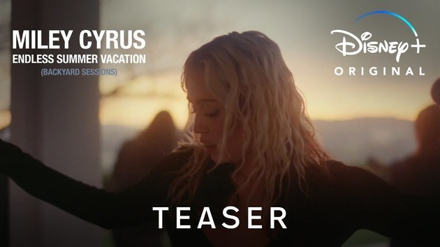 'Miley Cyrus – Endless Summer Vacation (Backyard Sessions)' | Teaser Oficial | Disney+ | Disney ...