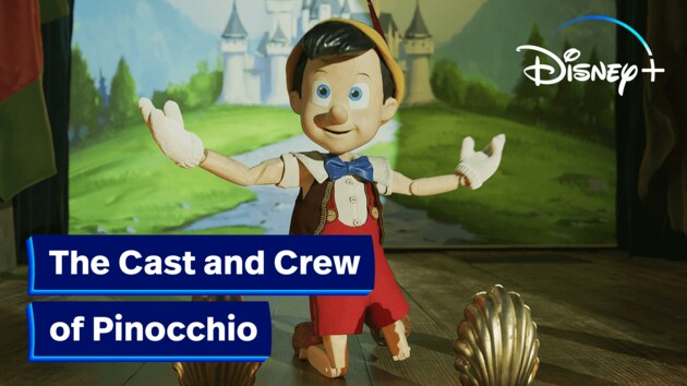 The Cast and Crew of Pinocchio | Disney+ | Disney Video