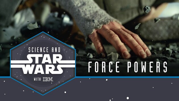 Force Powers | Science and Star Wars | StarWars.com