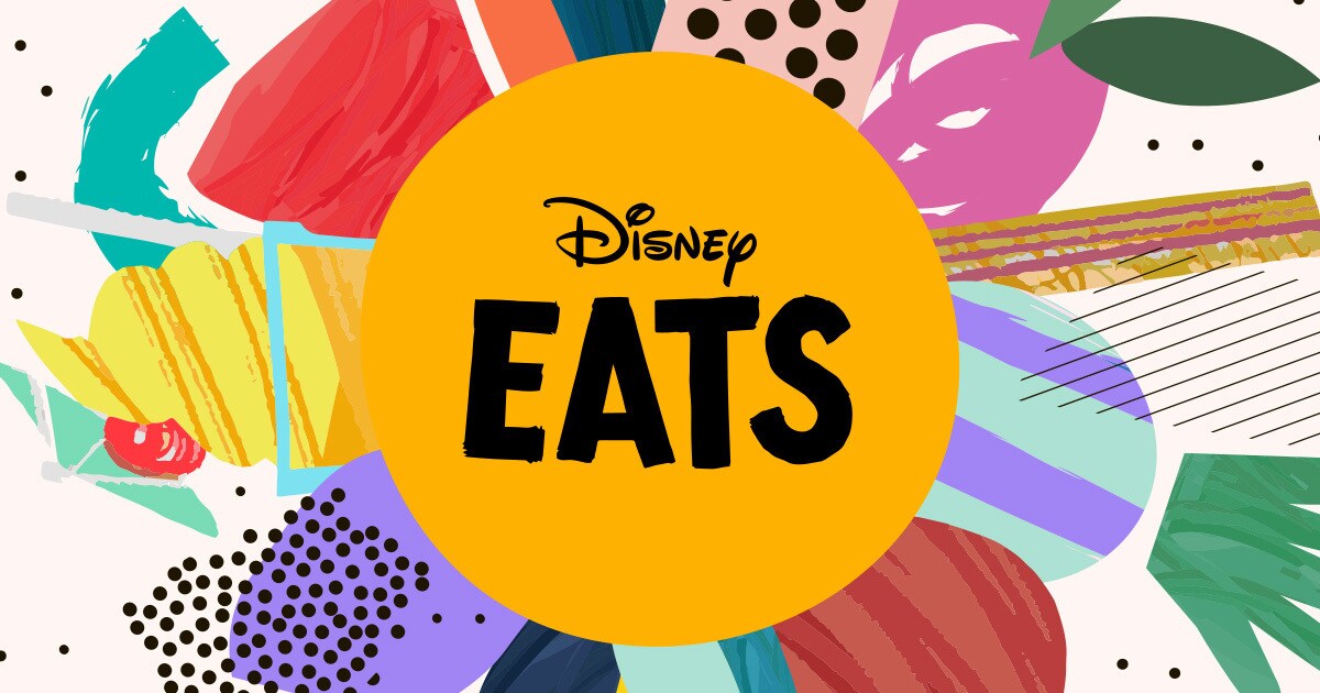 Disney Eats - Celebrate Food with a Dash of Disney Magic