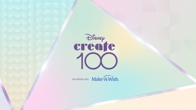 Disney Create 100 - Em apoio a Make-A-Wish®. | Disney Brasil