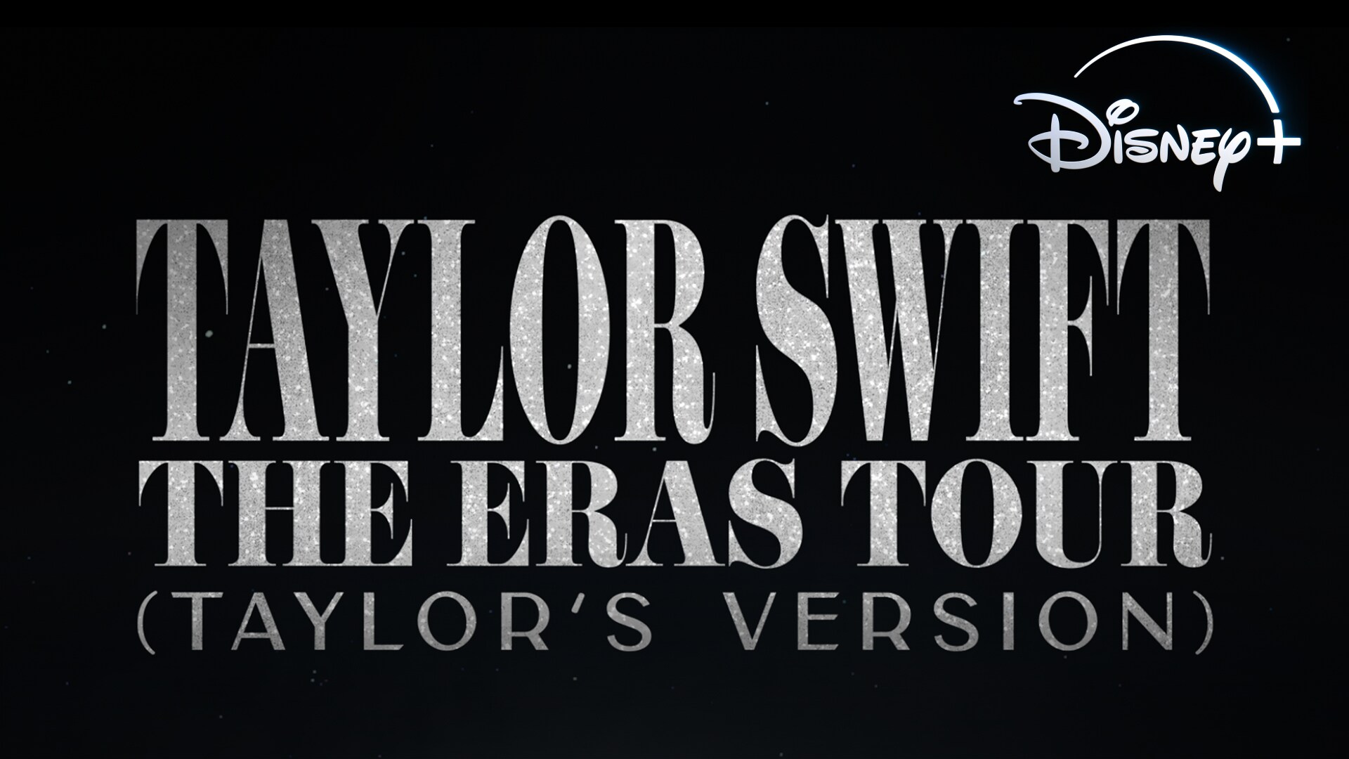 Taylor Swift | The Eras Tour (Taylor's Version) | On Disney+ Taylor Swift | The Eras Tour (Taylor's Version) | On Disney+