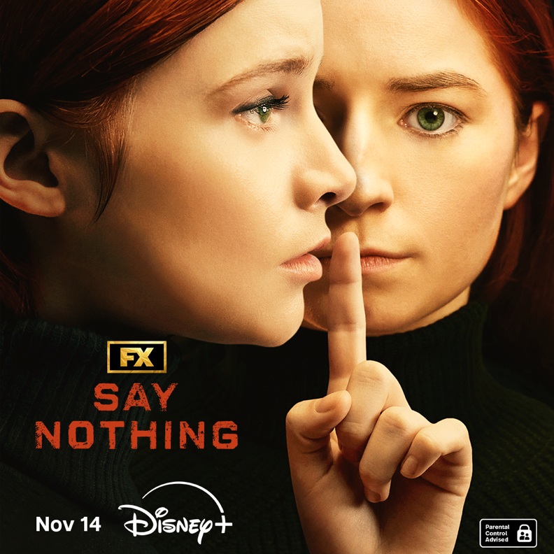 Official Trailer Unveiled For Original Limited Series Fx S Say Nothing